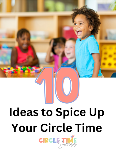 10 Ideas to Spice up your Circle Time - Circle Time Success